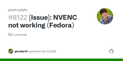 Issue Nvenc Not Working Fedora · Issue 8122 · Jellyfinjellyfin