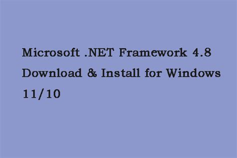 Microsoft NET Framework 4 8 Download Install For Windows 11 10 MiniTool
