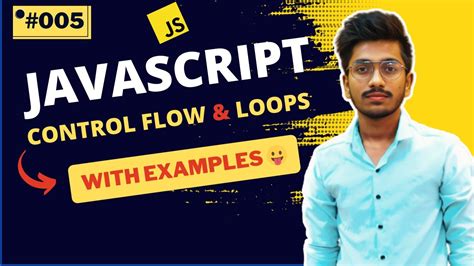 Control Flow And Loops In Javascript ️ Js Course Js 005 Roshan Rajurkar Youtube