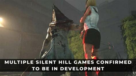 Multiple Silent Hill Games Confirmed To Be In Development