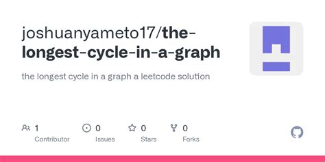 Github Joshuanyameto17the Longest Cycle In A Graph The Longest Cycle In A Graph A Leetcode