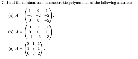 Solved 7 Find The Minimal And Characteristic Polynomials Of