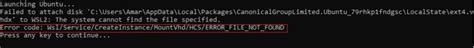errorcode wsl service createinstance mountvhd hcs error file not found amar it tech