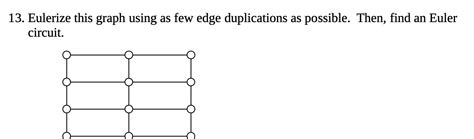 How To Solve These Problems 13 Eulerize This Graph Using As Few Course Hero