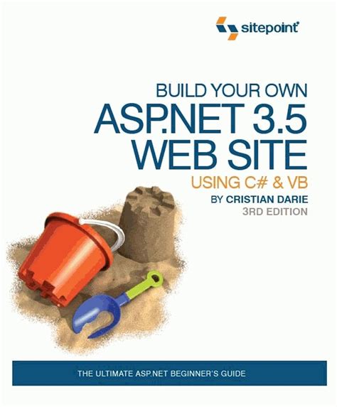 Build Your Own Aspnet 35 Web Site Using C And Vb Cristian Darie Wyatt Barnett 9780980455212