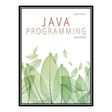 قیمت و خرید کتاب Java Programming اثر Joyce Farrell انتشارات مؤلفین طلایی