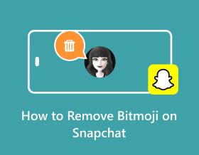 Ways How To Remove Bitmoji On Snapchat To Change Profile