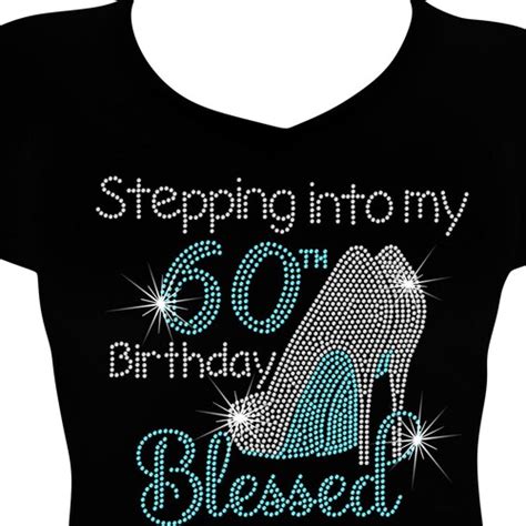 Stepping Into My 60th Birthday Blessed Shoe Bling Shirt Etsy