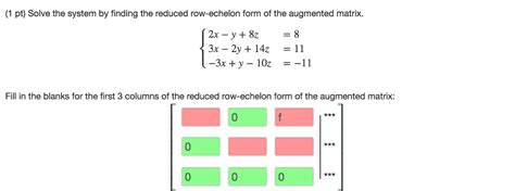 Solved 1 Pt Solve The System By Finding The Reduced