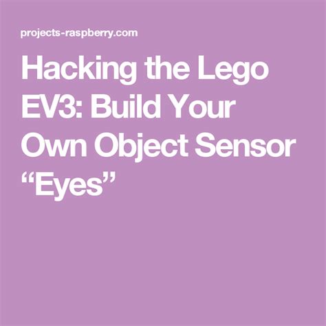 Hacking The Lego EV3 Build Your Own Object Sensor Eyes Lego Sensor Simple Code