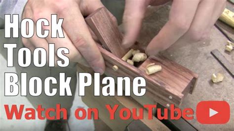 Hock Tools Block Plane Watch On Youtube Woodworking Blog
