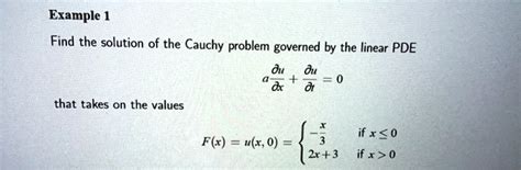 Solved Example 1 Find The Solution Of The Cauchy Problem Governed By
