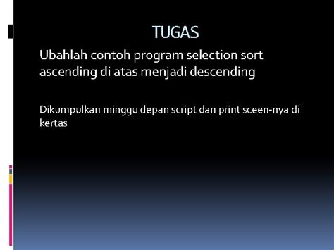 Sorting Selection Sort Metode Pengurutan Ini Disebut Pengurutan