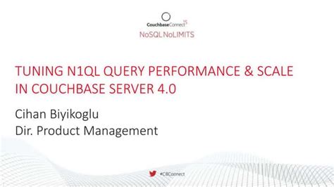 Tuning N1ql Query Performance With Couchbase Server 40 Pptx