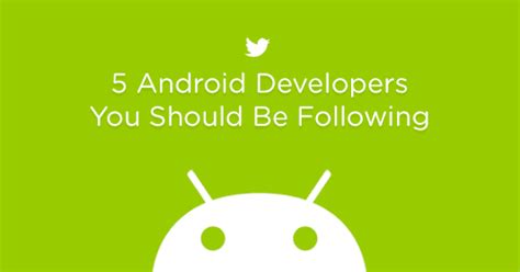 5 android developers you should be following in 2017