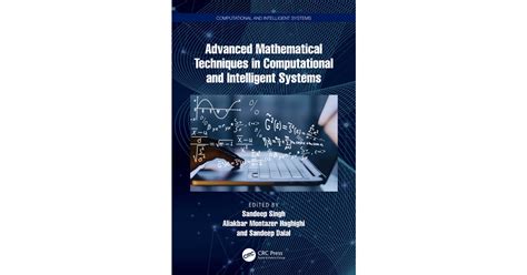 Advanced Mathematical Techniques In Computational And Intelligent Systems [book]