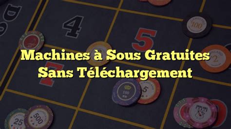 Machines Sous Gratuites Sans T L Chargement
