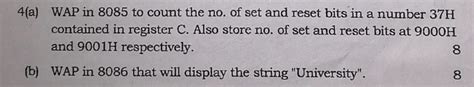 Solved 4a Wap In 8085 To Count The No Of Set And Reset