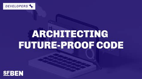 Architecting Future Proof Code Salesforce Ben
