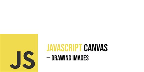 Javascript Canvas Drawing Images