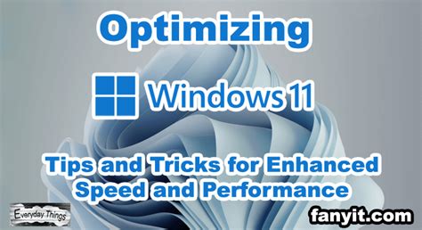 Optimizing Windows 11 Unveiling The Ultimate Tips And Tricks For