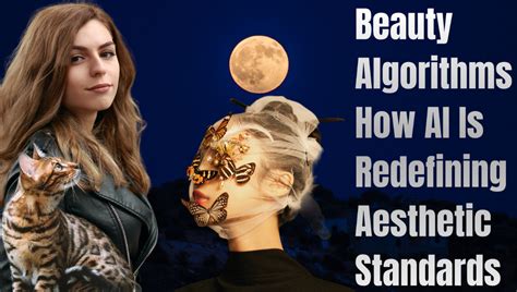 Beauty Algorithms How Ai Is Redefining Aesthetic Standards