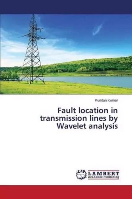 Fault Location In Transmission Lines By Wavelet Analysis By Kumar