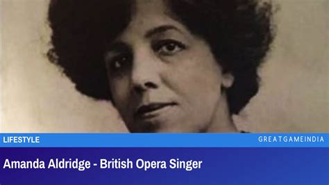 Amanda Aldridge British Opera Singer Greatgameinternational