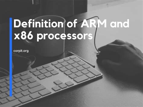 Definition Of Arm And X86 Processors Corpit
