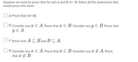Solved Suppose We Want To Prove That For Sets A And B A Chegg Com