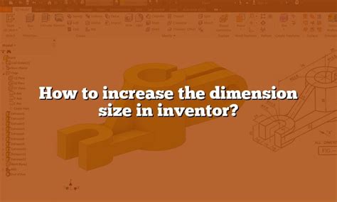 How To Increase The Dimension Size In Inventor Caddikt