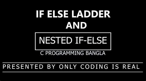 What Is Nested If And If Else Ladder In C C Programming Full Playlist