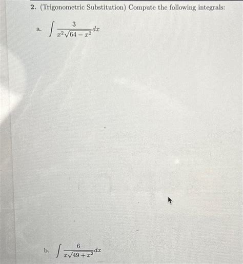 Solved 2 Trigonometric Substitution Compute The Following
