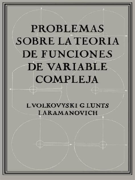Problemas Sobre La Teoría De Funciones De Variable Compleja