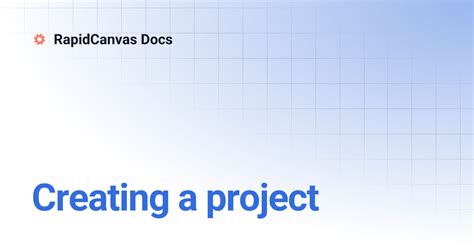 Creating A Project Rapidcanvas Docs Creating A Project Rapidcanvas Docs