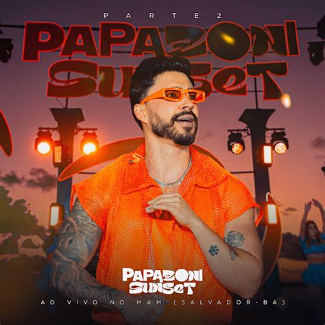 Papazoni Sunset Parte 2 Ao Vivo Em Salvador Ba