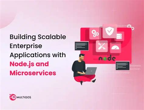 Building Scalable Enterprise Applications With Nodejs