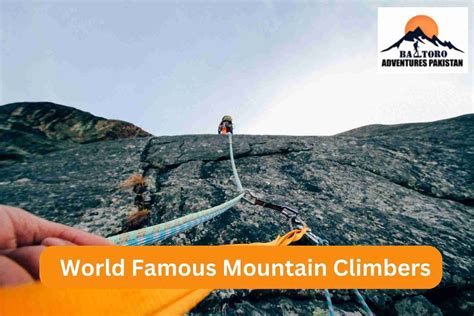 10 World Famous Mountain Climbers And Their Greatest Feats