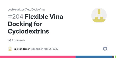 Flexible Vina Docking For Cyclodextrins · Issue 204 · Ccsb Scrippsautodock Vina · Github