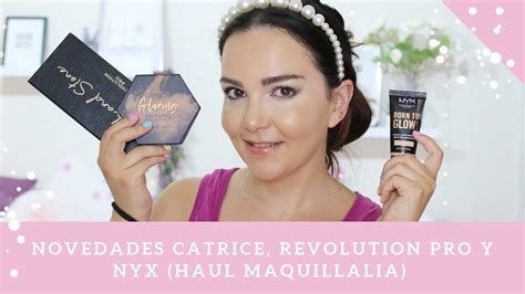 Haul De Maquillalia Novedades Catrice Nyx Revolution Pro Youtube
