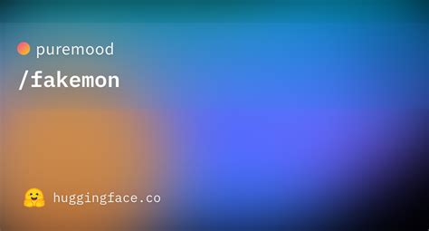 Puremoodfakemon · Hugging Face
