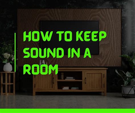 How To Keep Sound In A Room Working Methods Quiet Home Life
