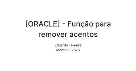 ORACLE Função para remover acentos Teletype