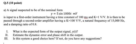 Solved Q5 10 Point A A Signal Suspected To Be Of The