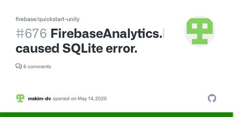 Firebaseanalyticslogevent Caused Sqlite Error · Issue 676 · Firebasequickstart Unity · Github
