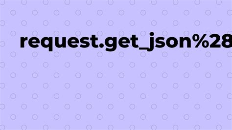 已解決：requestgetjson2829 在 Flask 中返回 Sourcetrail