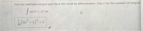 Solved Find The Indefinite Integral And Check The Result By