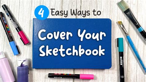 4 Unique And Easy Ways To Cover Your Sketchbook Youtube