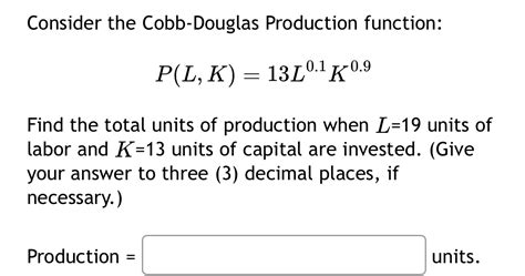 Solved Consider The Cobb Douglas Production