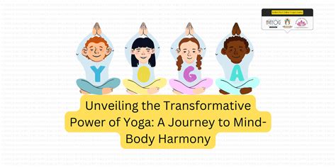 Unveiling The Transformative Power Of Yoga A Journey To Mind Body